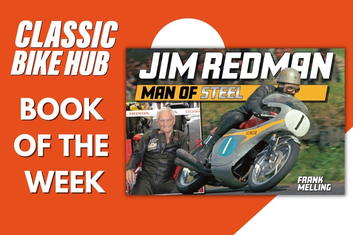 Book of the Week: Jim Redman - Man of Steel | Classic Bike Guide Magazine